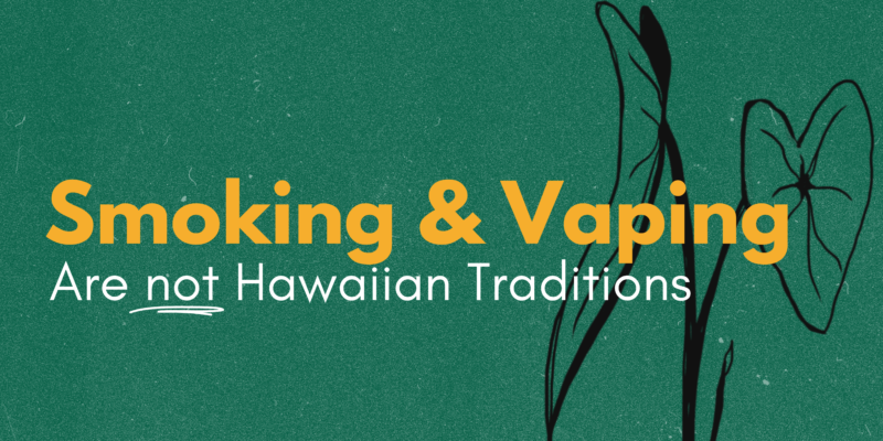 Tobacco and Vaping Control and Prevention | Papa Ola Lōkahi